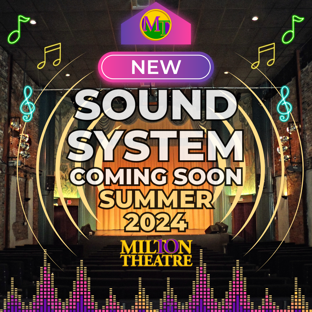 Milton Theatre Sound System Campaign | The Milton Theatre
